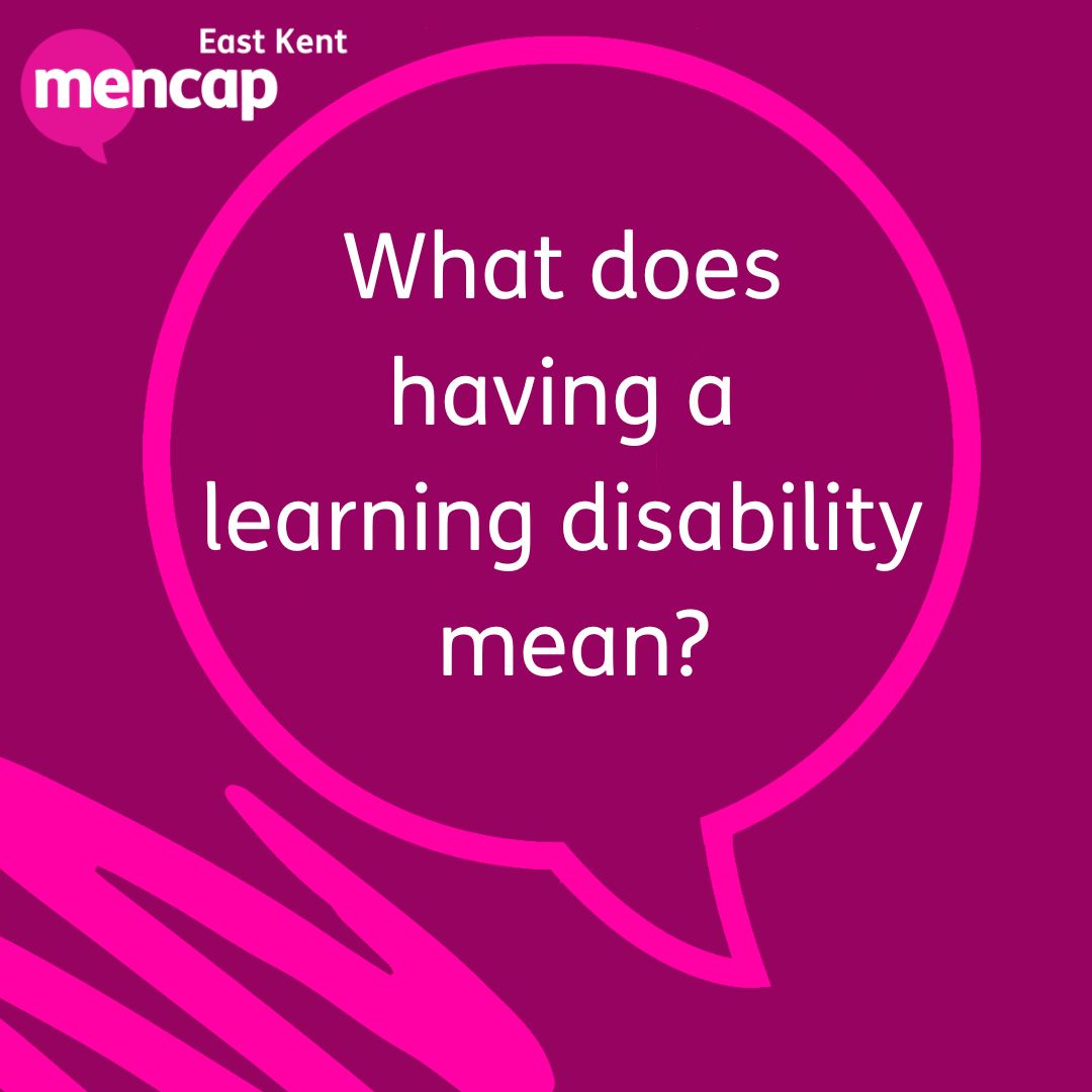 What is a learning disability? - East Kent Mencap